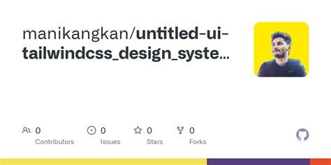 Github Manikangkanuntitled Ui Tailwindcssdesignsystem
