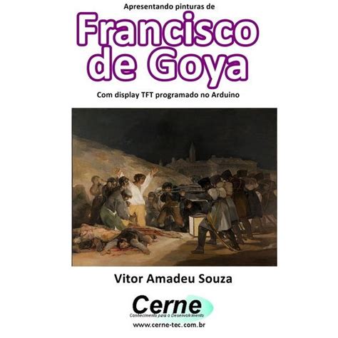 Apresentando Pinturas De Francisco De Goya Com Display Tft Programado