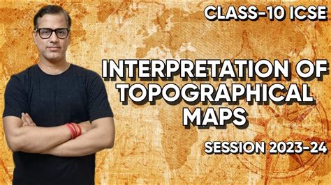 Topography One Shot Topographical Maps Icse Class 10