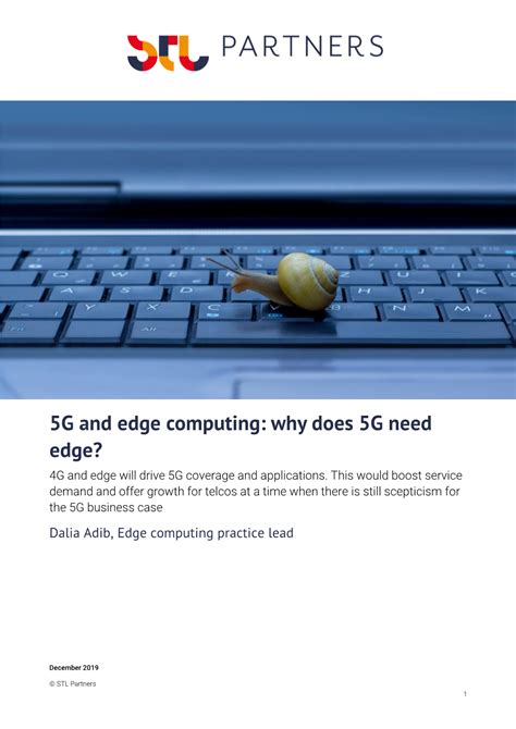 5g and edge computing why does 5g need edge 4g and edge will drive 5g