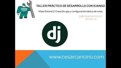 Videotutorial Taller Práctico de Django Creación app y configuración básica de rutas YouTube