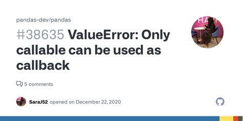 Valueerror Only Callable Can Be Used As Callback · Issue 38635 · Pandas Devpandas · Github