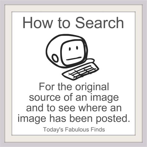 Todays Fabulous Finds How To Search For An Image And Its Source