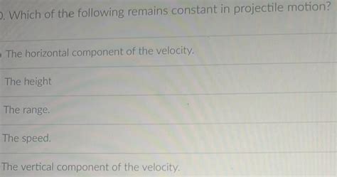 [answered] D Which Of The Following Remains Constant In Projectile Kunduz