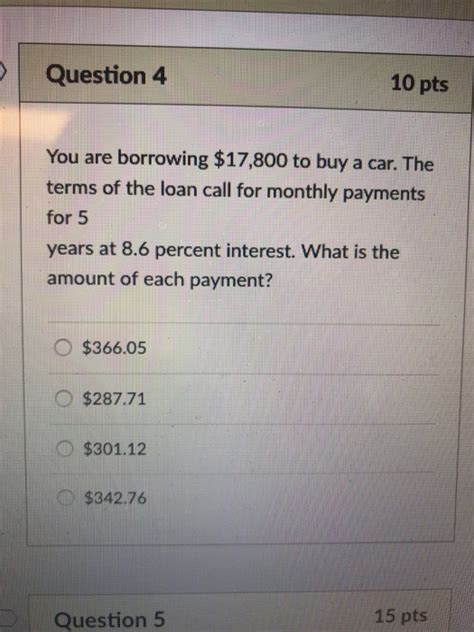 Solved Question 4 10 Pts You Are Borrowing 17800 To Buy A