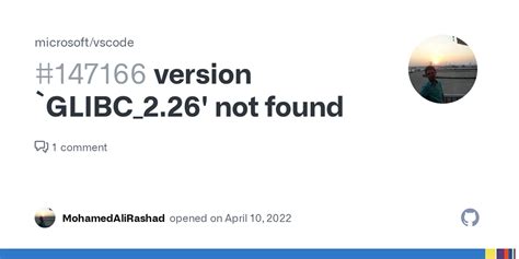Version `glibc226 Not Found · Issue 147166 · Microsoftvscode · Github
