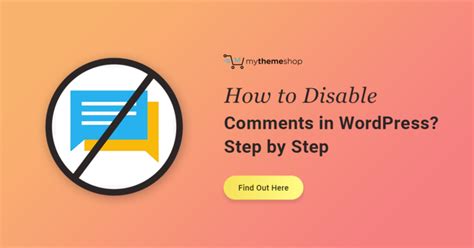how to disable comments on wordpress step by step guide mythemeshop