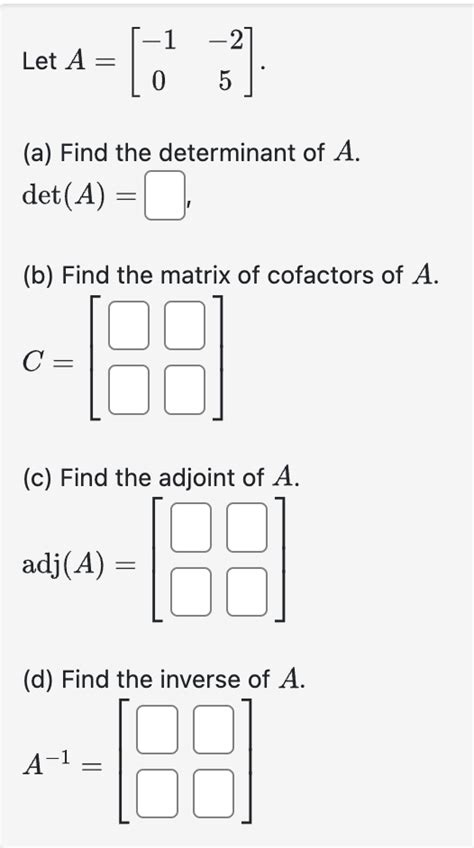 Solved Let A 1 205 A Find The Determinant Of Chegg Com