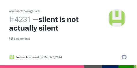 Silent Is Not Actually Silent · Issue 4231 · Microsoftwinget Cli
