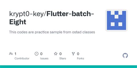github krypt0 key flutter batch eight this codes are practice sample