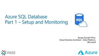 Azure SQL Database Part 1 Setup And Monitoring PPT
