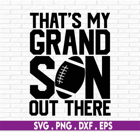 Thats My Grandson Out There Football Svg Png Football Shirt Svg Game Day Svg Football Mom