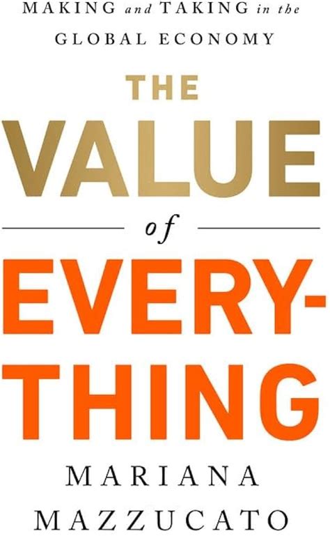 The Value Of Everything By Mariana Mazzucato Book Eve