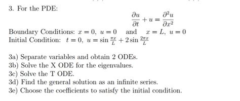Solved 3 For The Pde Ot Boundary Conditions X0u0 And