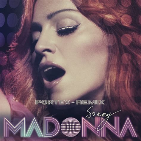 Madonna Sorry Portex Remix By Portex Free Download On Hypeddit