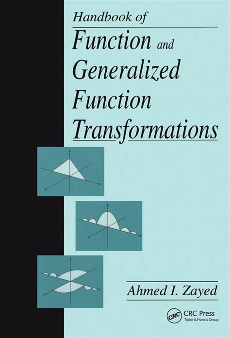 Handbook Of Function And Generalized Function Transformations