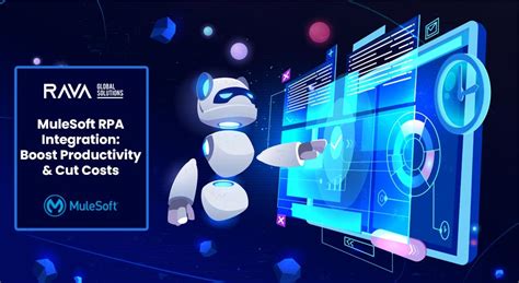 Mulesoft Rpa Integration Boost Productivity And Cut Costs