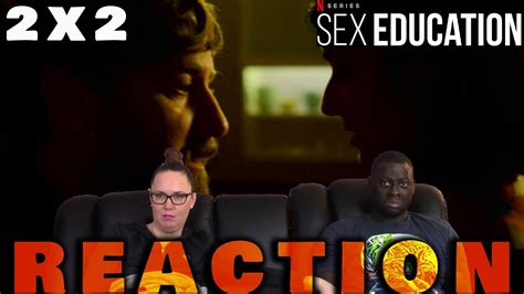 Sex Education 2x2 Episode 2 Reaction Full Reactions On Patreon Youtube