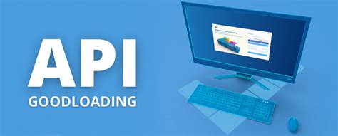 full integration with goodloading through api goodloading