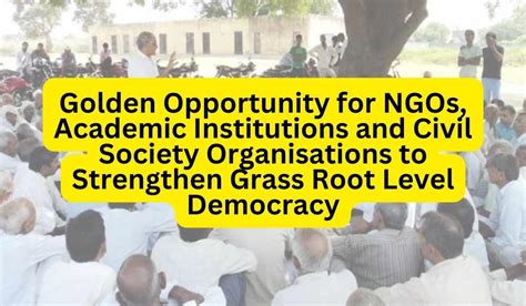 Golden Opportunity For Ngos Academic Institutions And Civil Society Organisations To Strengthen