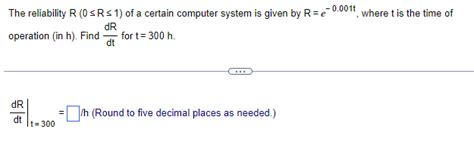 Solved The Reliability R0≤r≤1 Of A Certain Computer System