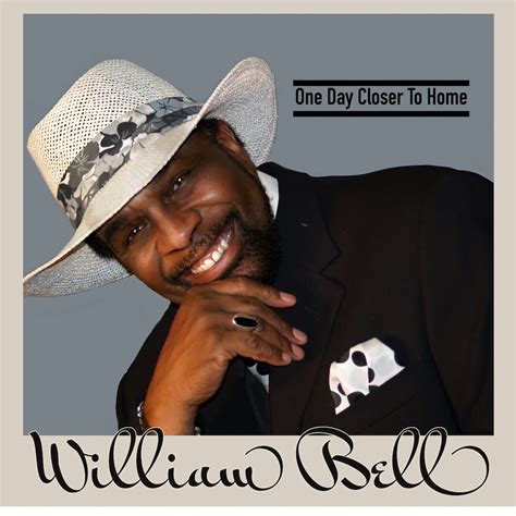 From Rage To Sage William Bell Caps His Career With ‘one Day Closer To Home American Blues Scene