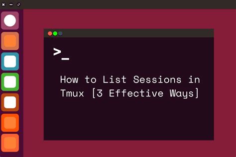 How To List Tmux Sessions 3 Effective Ways