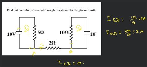 Find Out The Value Of Current Through Resistance For The Given Circuit1