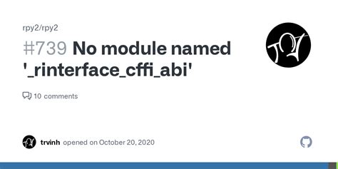 no module named rinterface cffi abi · issue 739 · rpy2 rpy2 · github