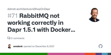Rabbitmq Not Working Correctly In Dapr 1 5 1 With Docker Compose · Issue 71 · Dotnet