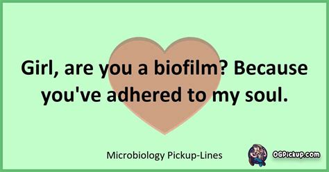 Microbiological Pick Up Lines Infectiously Clever Ways To Swipe