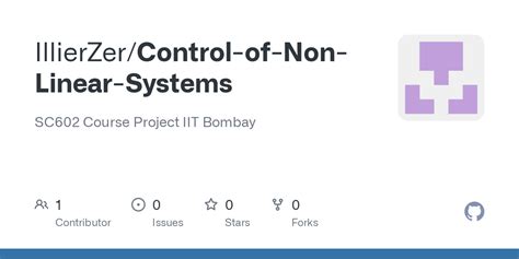 Github Illierzercontrol Of Non Linear Systems Sc602 Course Project