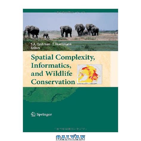 دانلود کتاب Spatial Complexity Informatics And Wildlife Conservation بلیان