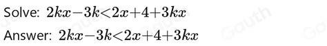 Solved 12 Find The Value Of K That Makes The Inequality 2kx 3k