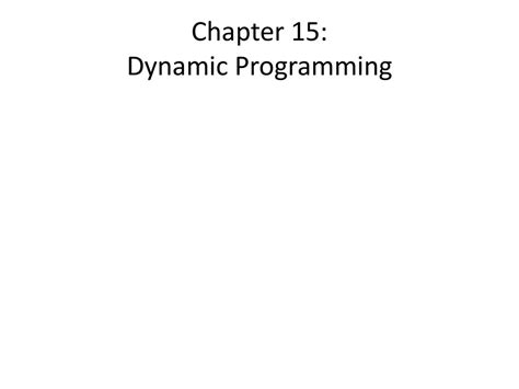 Chapter 15 Dynamic Programming Ppt Download