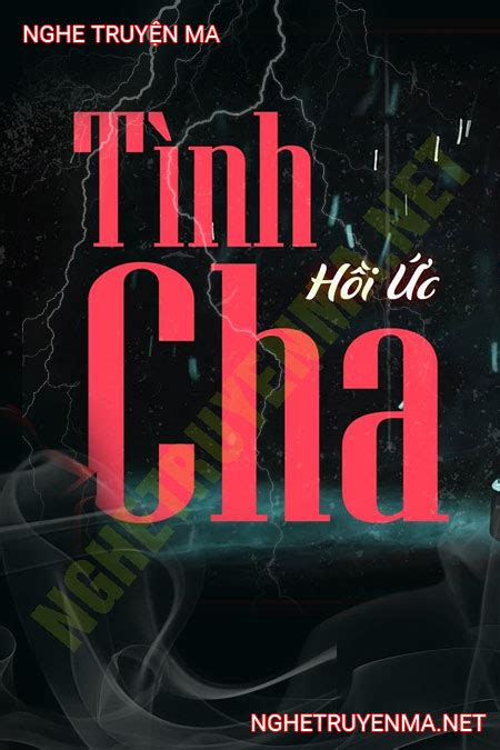 Truyện Ma Tình Cha Mp3 Truyện Ma Trần Thy