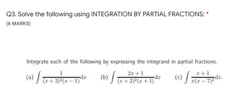 Solved Q Solve The Following Using INTEGRATION BY PARTIAL Chegg