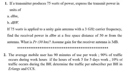 solved 1 if a transmitter produces 75 watts of power