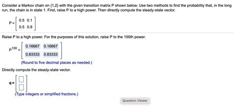 Solved Consider A Markov Chain On With The Given Chegg
