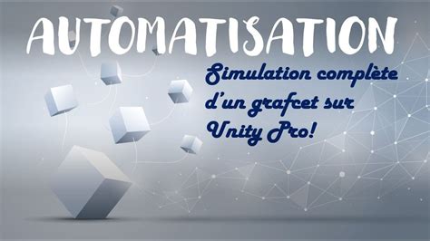 [automatisation Tuto N°4] Comment Simuler Sur Unity Pro Xl Youtube