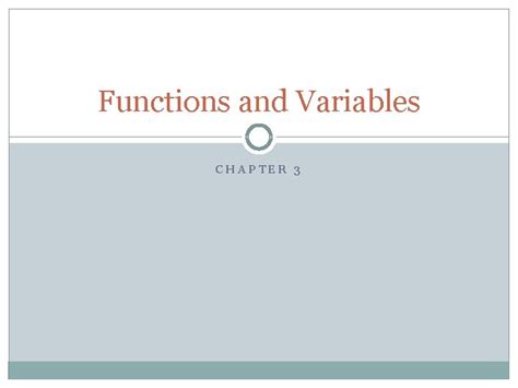 Functions And Variables Chapter 3 Variables Variables Are