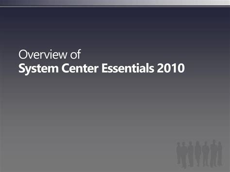 PPT Overview Of System Center Essentials PowerPoint Presentation ID