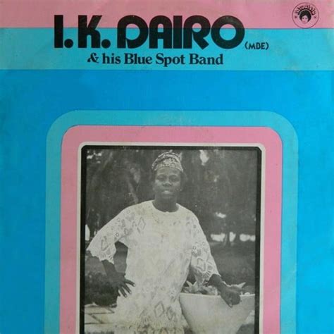 Ik Dairo Mbe And His Blue Spot Band