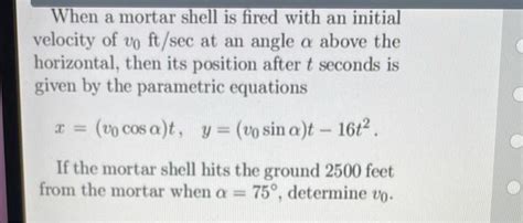 solved when a mortar shell is fired with an initial velocity