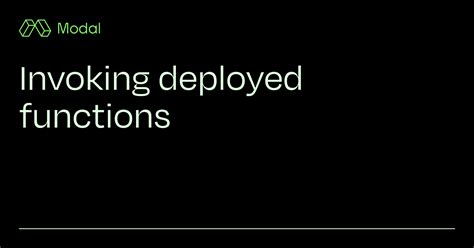 Invoking Deployed Functions Modal Docs