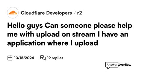 Hello Guys Can Someone Please Help Me With Upload On Stream I Have An