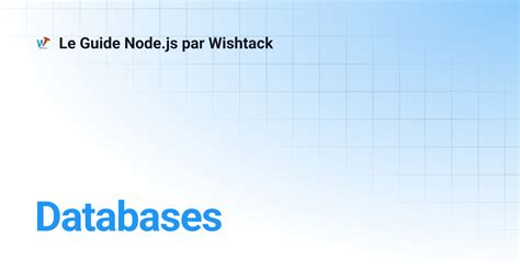 Databases Le Guide Nodejs Par Wishtack