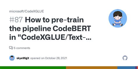 how to pre train the pipeline codebert in codexglue text code nl code