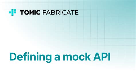 Defining A Mock Api Tonic Fabricate