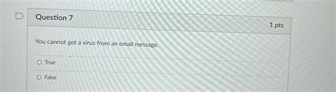 solved question 71 ﻿ptsyou cannot get a virus from an email